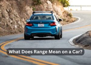 Uncovering The Mystery: What Does Range Mean On A Car? 11 Factors ...